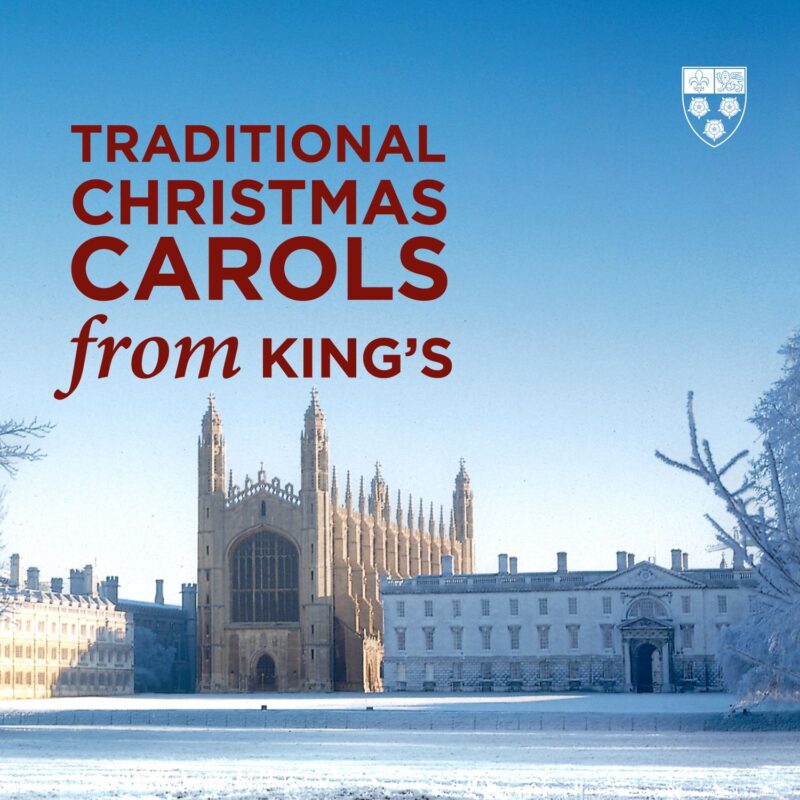 Traditional Christmas Carols from King's - The Choir of King’s College ...